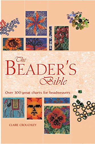 Pre-Owned Artist/Craft Bible Series: The Beader's Bible : Over 300 ...