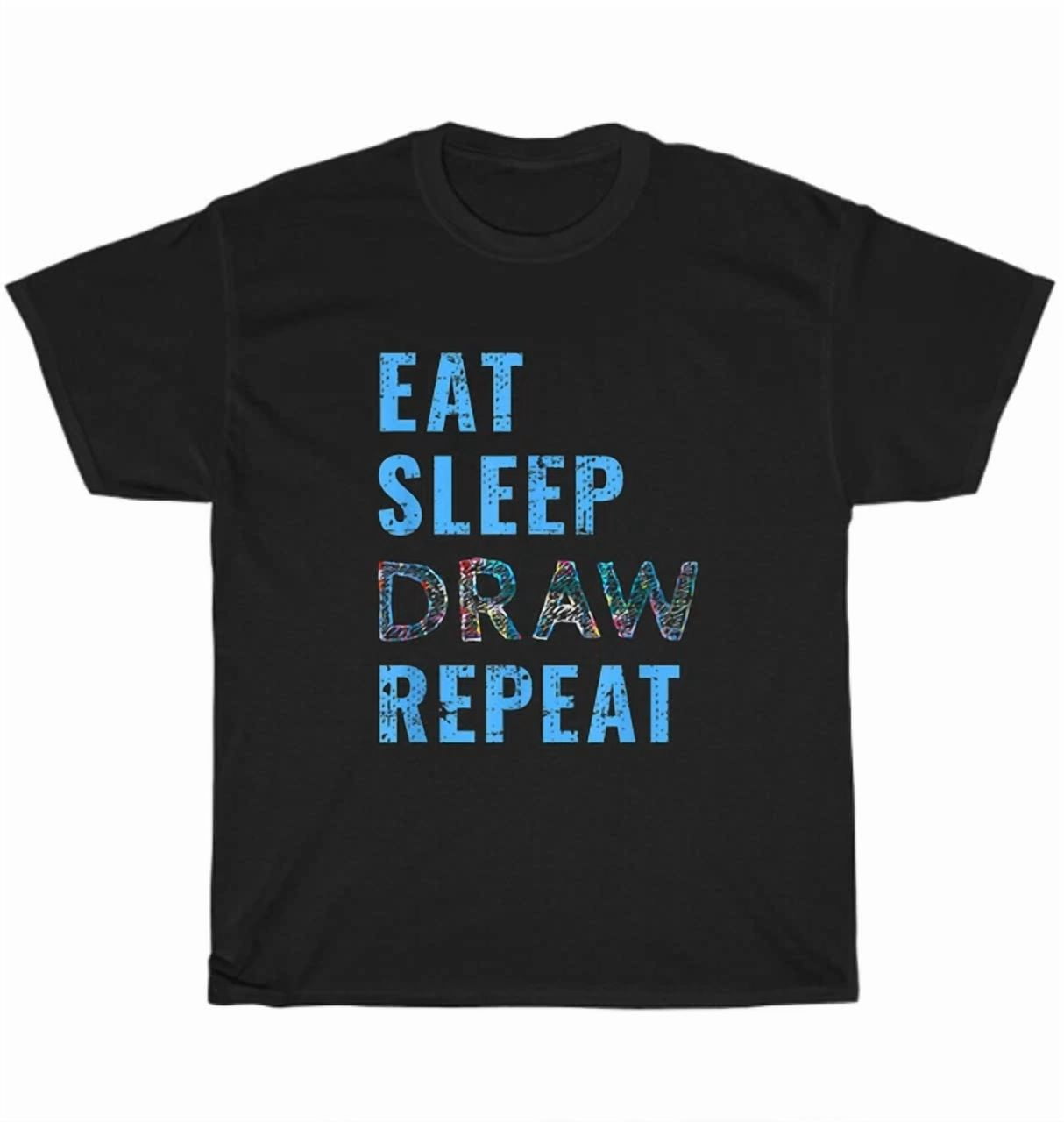 Artist Eat Sleep Draw Repeat Art Artist Creative Drawing Gift T-Shirt ...