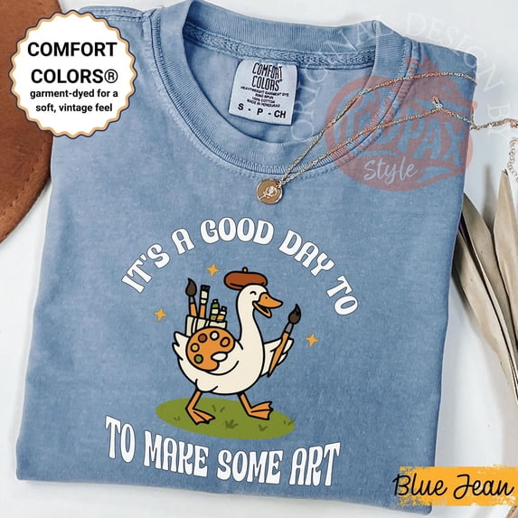 Artist Goose It Is A Good Day To Make Some Art Cute Painter Teacher Top ...