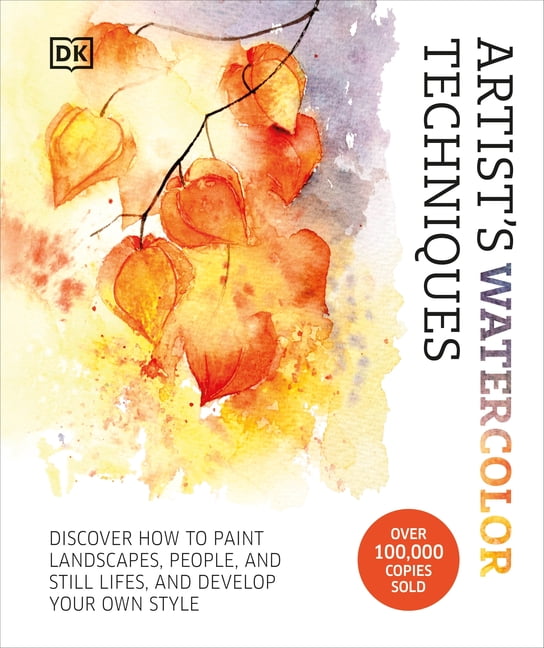 Artist's Techniques Artist's Watercolor Techniques: Discover How to ...