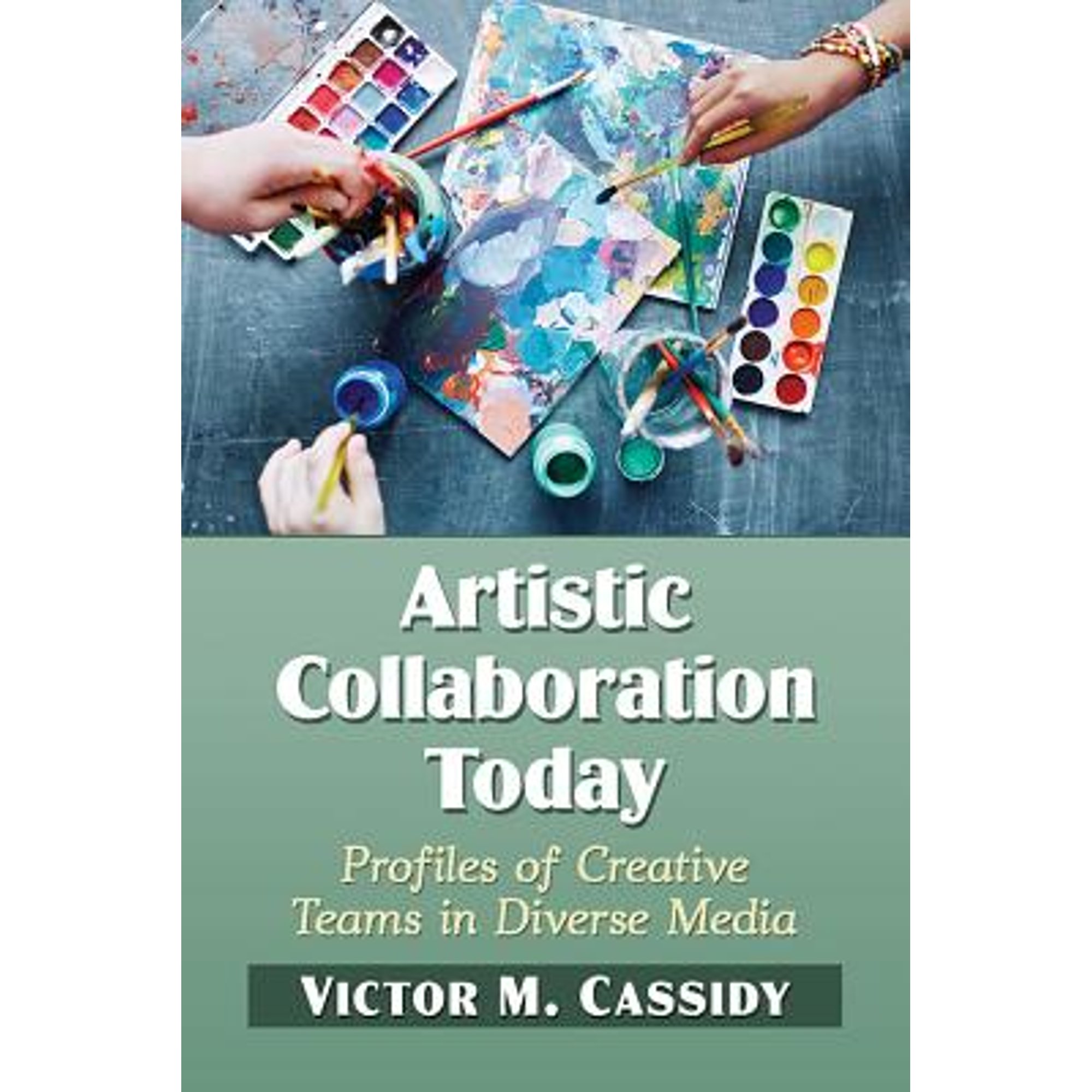 Pre-Owned Artistic Collaboration Today: Profiles of Creative Teams in ...