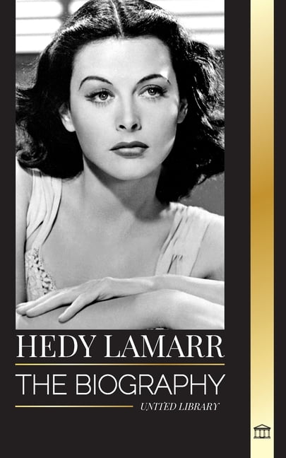 Artists: Hedy Lamarr: The biography and life of a beautiful Actress and Inventor (Paperback ...