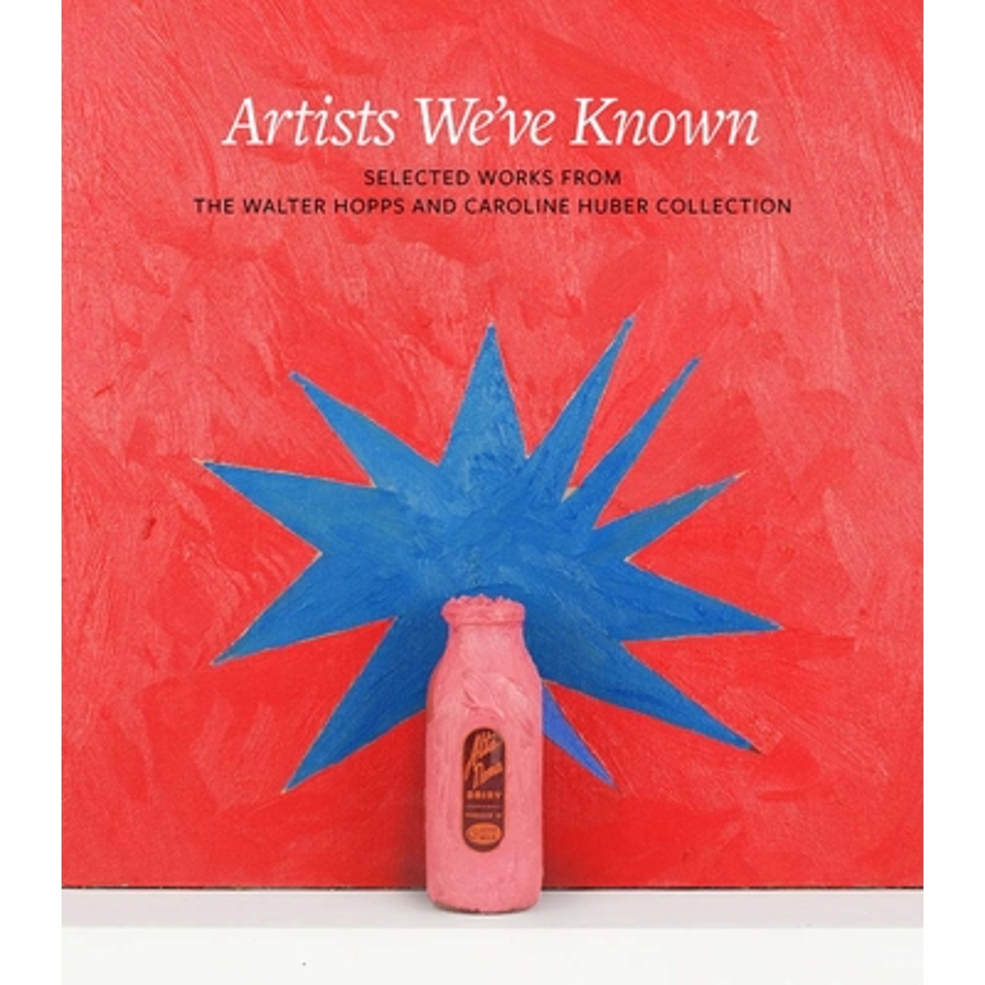 Pre-Owned Artists We've Known : Selected Works from the Walter Hopps ...