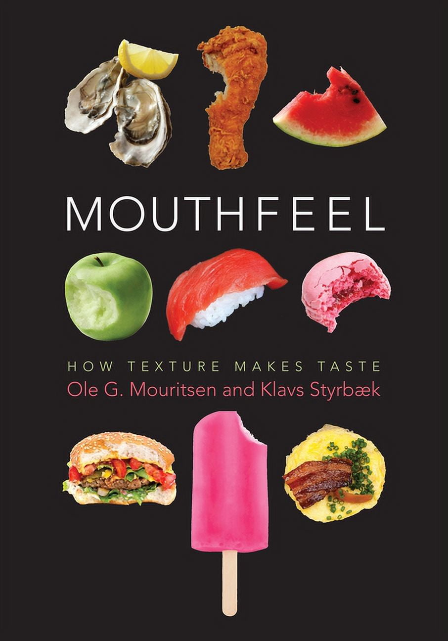 Arts and Traditions of the Table: Perspe Mouthfeel: How Texture Makes ...