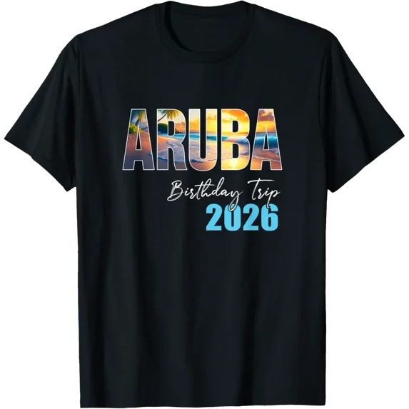 Aruba Birthday Trip Vacation Party Cruise T-Shirt - Walmart.com
