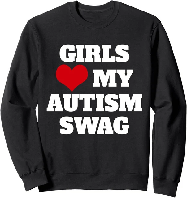 Arvy Autism Girls Love My Autism Swag Autism Unisex Crewneck Sweatshirt ...