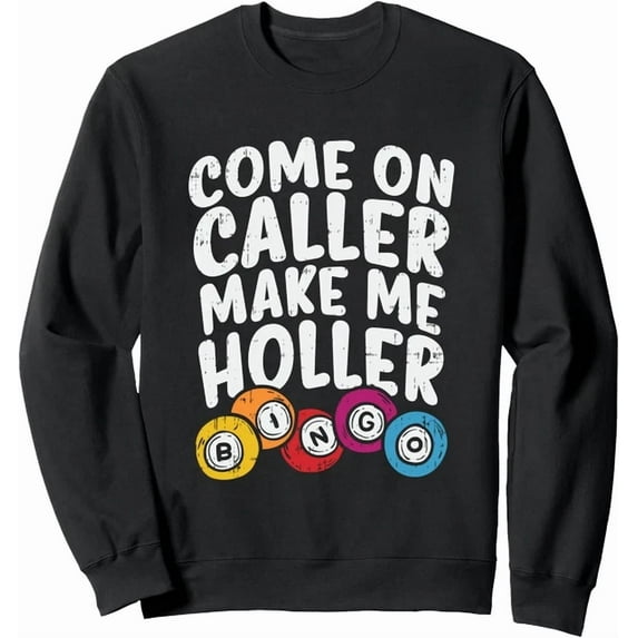 Arvy Bingo Caller Make Me Holler Player Joke Unisex Crewneck Sweatshirt ...