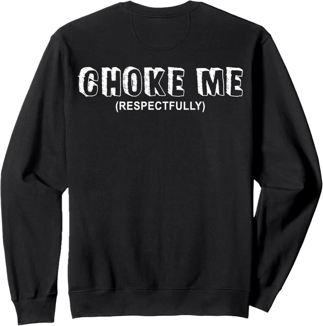 Arvy Choke Me Respectfully Quote Cool Retro Color Unisex Crewneck ...