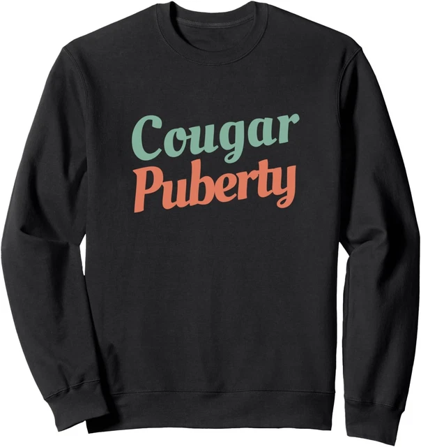 Arvy Cougar Puberty Menopause Perimenopause Unisex Crewneck Sweatshirt ...