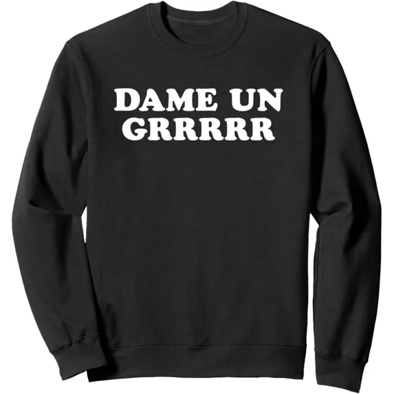 Arvy Dame Un Grrr Trending Design Unisex Crewneck Sweatshirt - Walmart.com