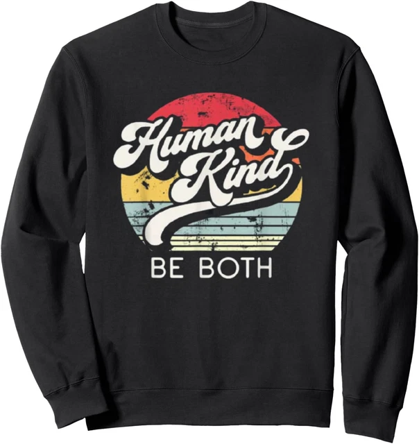Arvy Human Kind Be Both Kindness Humankind Retro Unisex Crewneck ...