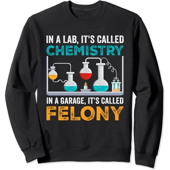 Arvy Lab It's Called Chemistry Chemistry Student Unisex Crewneck ...
