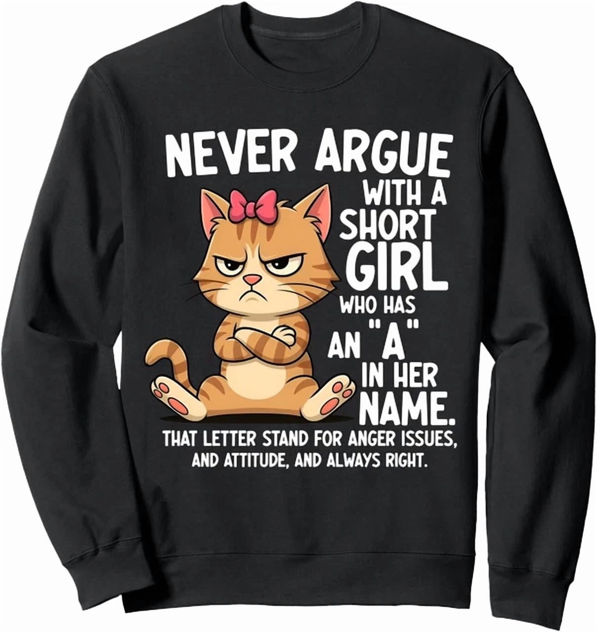 Arvy Short Girl With An A Cat Attitude Unisex Crewneck Sweatshirt ...