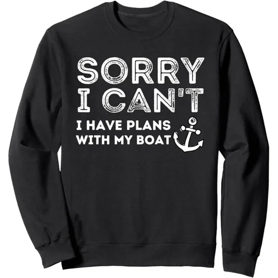 Arvy Sorry I Can't I Have Plans With My Boat - Captain Unisex Crewneck ...