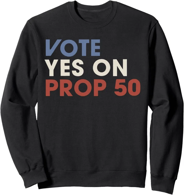 Arvy Vintage Vote Yes on Prop 50 Patriotic Graphic Unisex Crewneck ...
