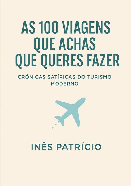As 100 Viagens Que Achas Que Queres Fazer, (Paperback) - Walmart.com