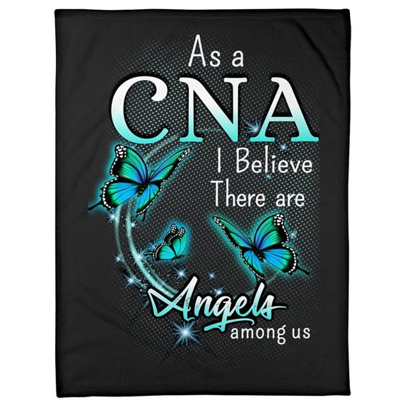 As A Cna I Believe There Are Angels Among Us Fleece Blanket - Walmart.com