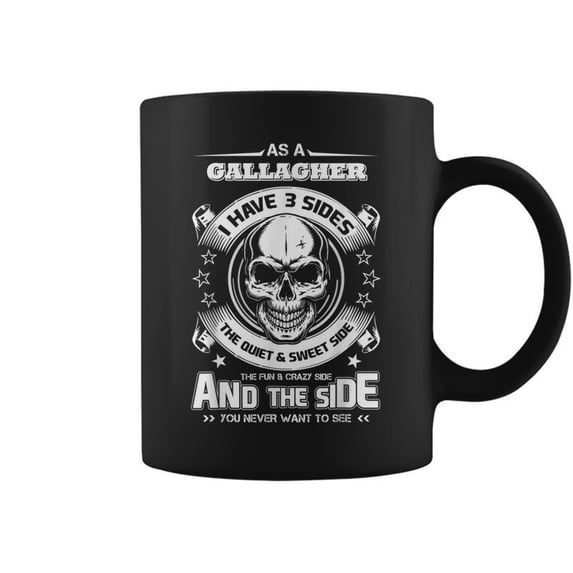 As A Gallagher Ive 3 Sides Only Met About 4 People Coffee Mugs ...