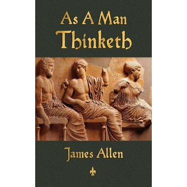 As a Man Thinketh, (Paperback) - Walmart.com