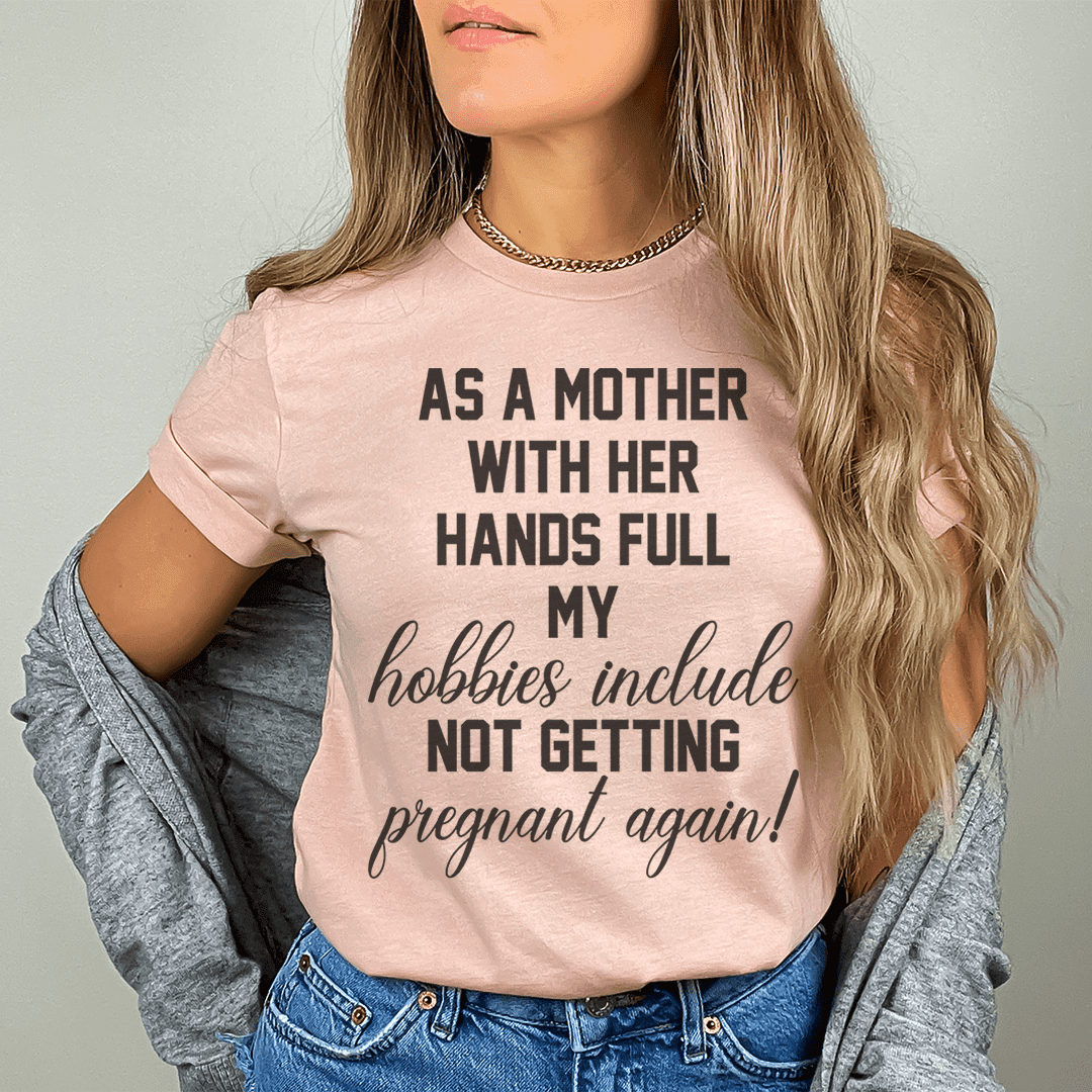 As A Mother With Her Hands Full Tee Heather Prism Peach S Peachy Sunday T-Shirt - Walmart.com