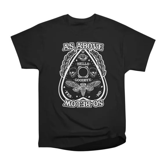 As Above So Below T-Shirt Tee Gift For Him Merch For Her Apparel For ...