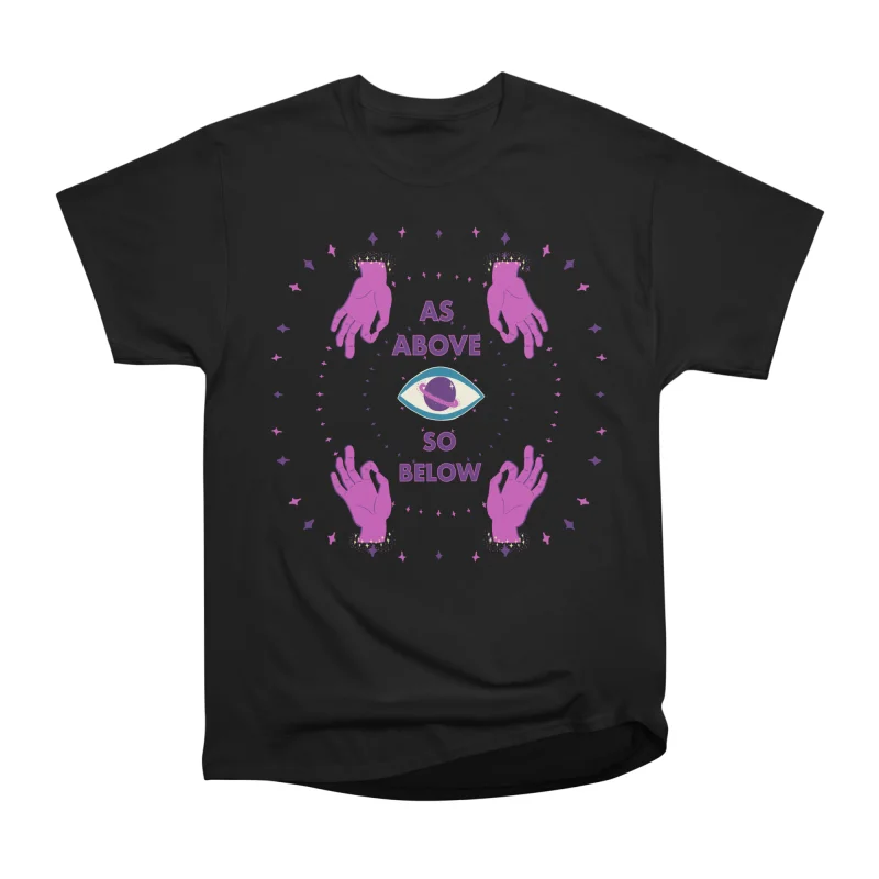As Above So Below T-Shirt Tee Gift For Him Merch For Her Apparel For ...