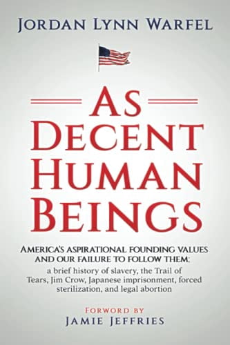 Pre-Owned As Decent Human Beings: Americas aspirational founding values ...