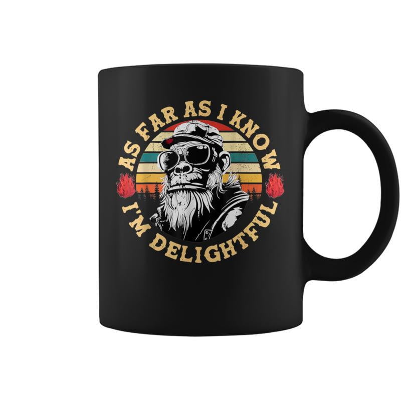 As Far As I Know Im Delightful Monkey Saying Quote Coffee Mugs ...