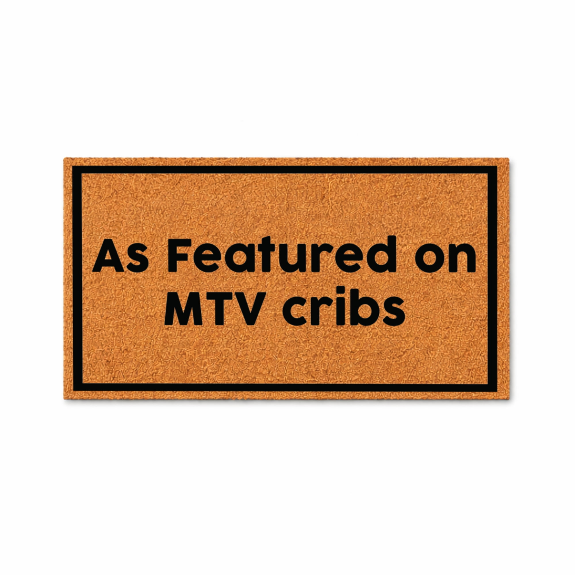 As Featured on MTV Cribs Doormat, Funny Welcome Mat, Front Door Entry ...