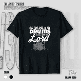 As For Me And My Drums We Will Serve The Lord Worship Band Top Unisex T ...