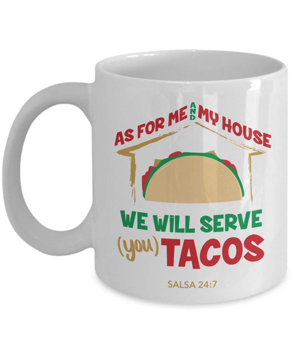 As For Me And My House, We Will Serve You Tacos! Salsa 24:7 Funny ...