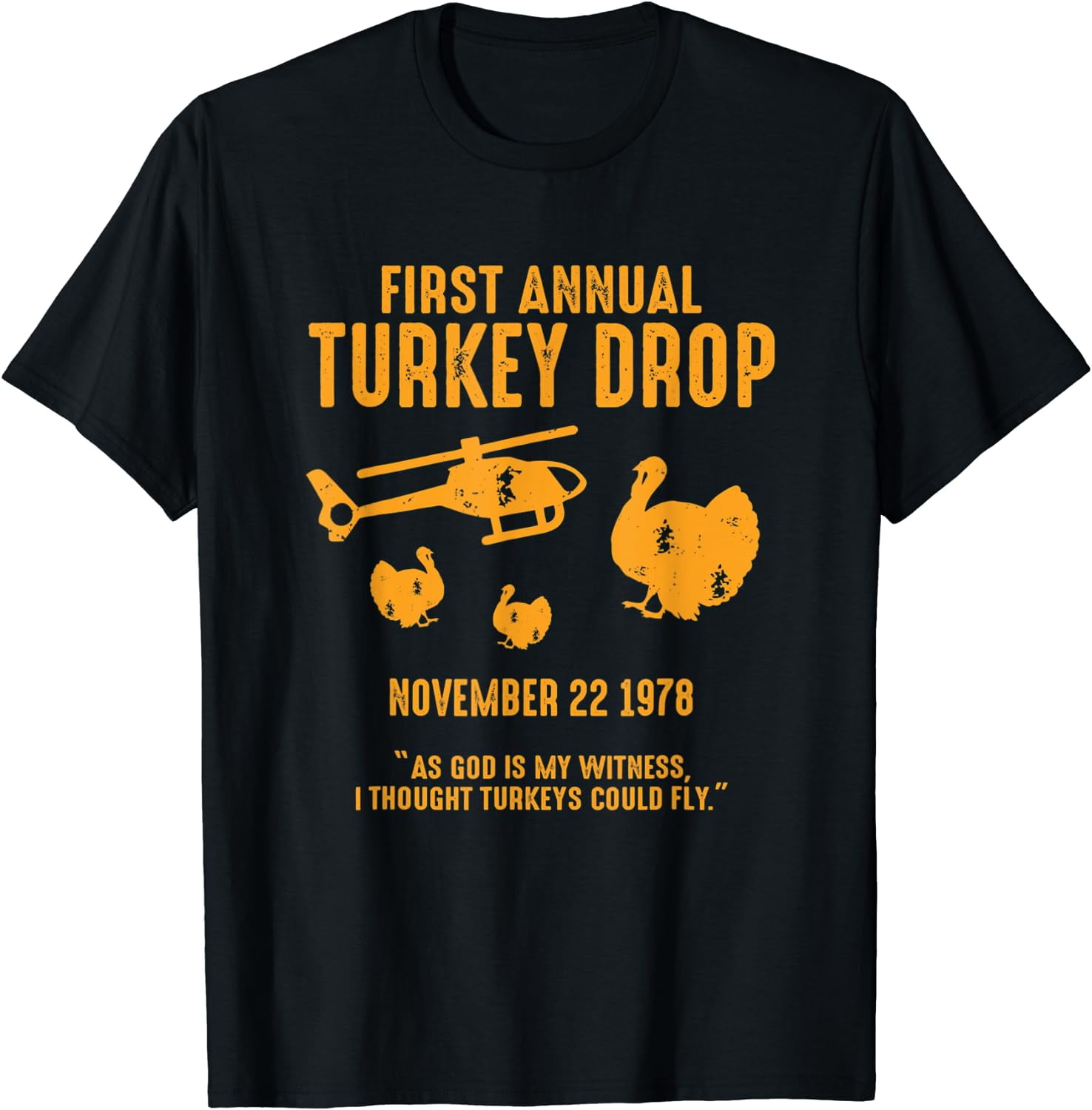 As God Is My Witness I Thought Turkeys Could Fly Funny T-Shirt ...