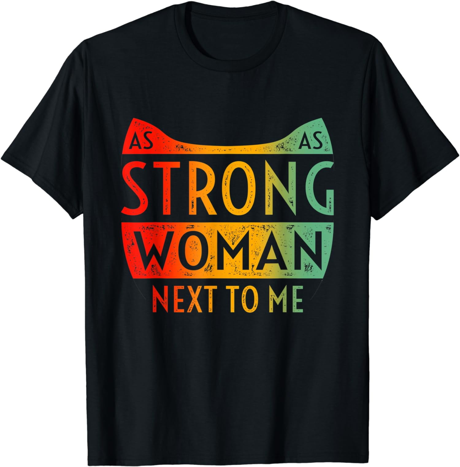 As Strong As The Woman Next To Me Pro Feminism Vintage Retro T-Shirt ...