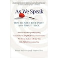 As We Speak: How to Make Your Point and Have It Stick, (Paperback ...