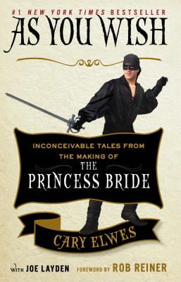 Pre-Owned As You Wish: Inconceivable Tales from the Making of the ...