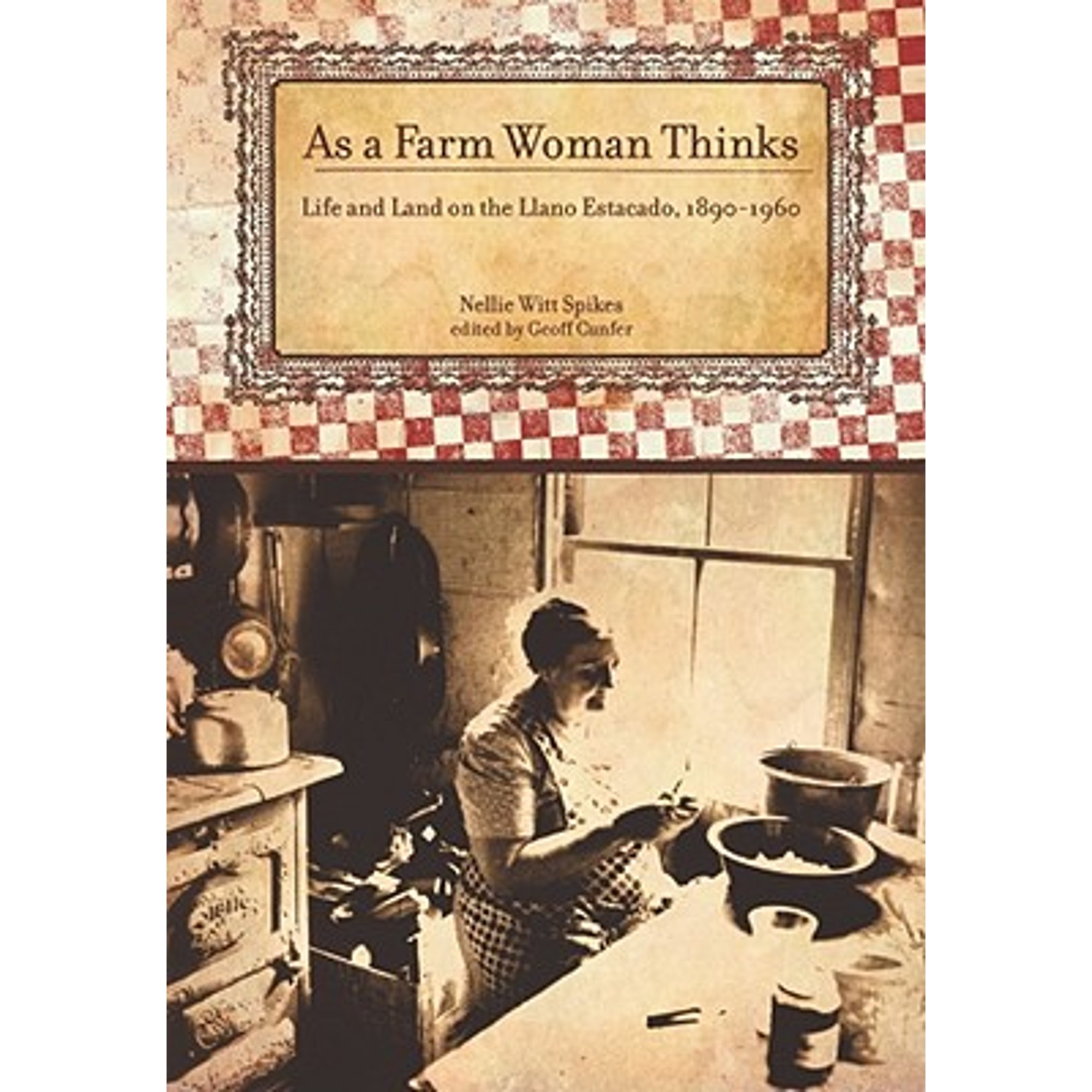 Pre-Owned As a Farm Woman Thinks: Life and Land on the Texas High ...