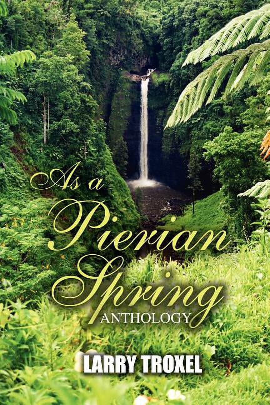 As a Pierian Spring: Anthology (Paperback) - Walmart.com