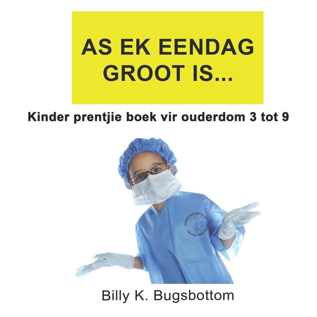 As ek eendag groot is... Kinder prentjie boek vir ouderdom 3 tot 9 ...