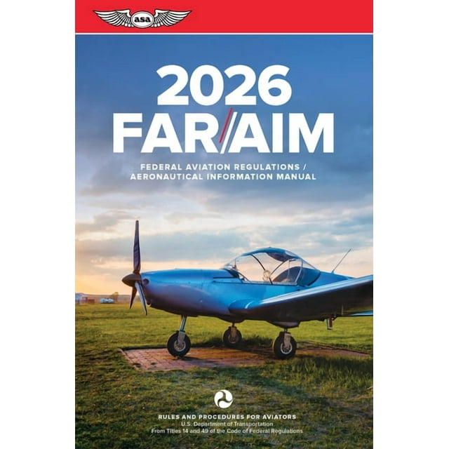 Asa Far/Aim Far/Aim 2026: Federal Aviation Regulations/Aeronautical ...