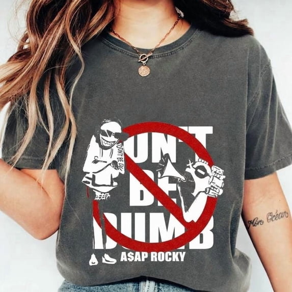 Asap R0cky Don't Be Dumb T-Shirt, Rap Streetwear T-Shirt, Hip Hop, Gift ...