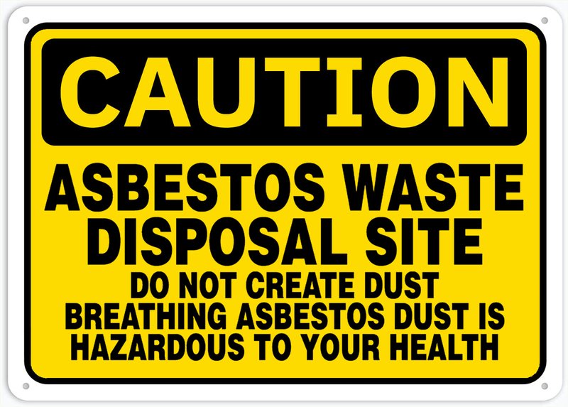 Asbestos Waste Disposal Site - Do Not Create Dust - Breathing Asbestos ...