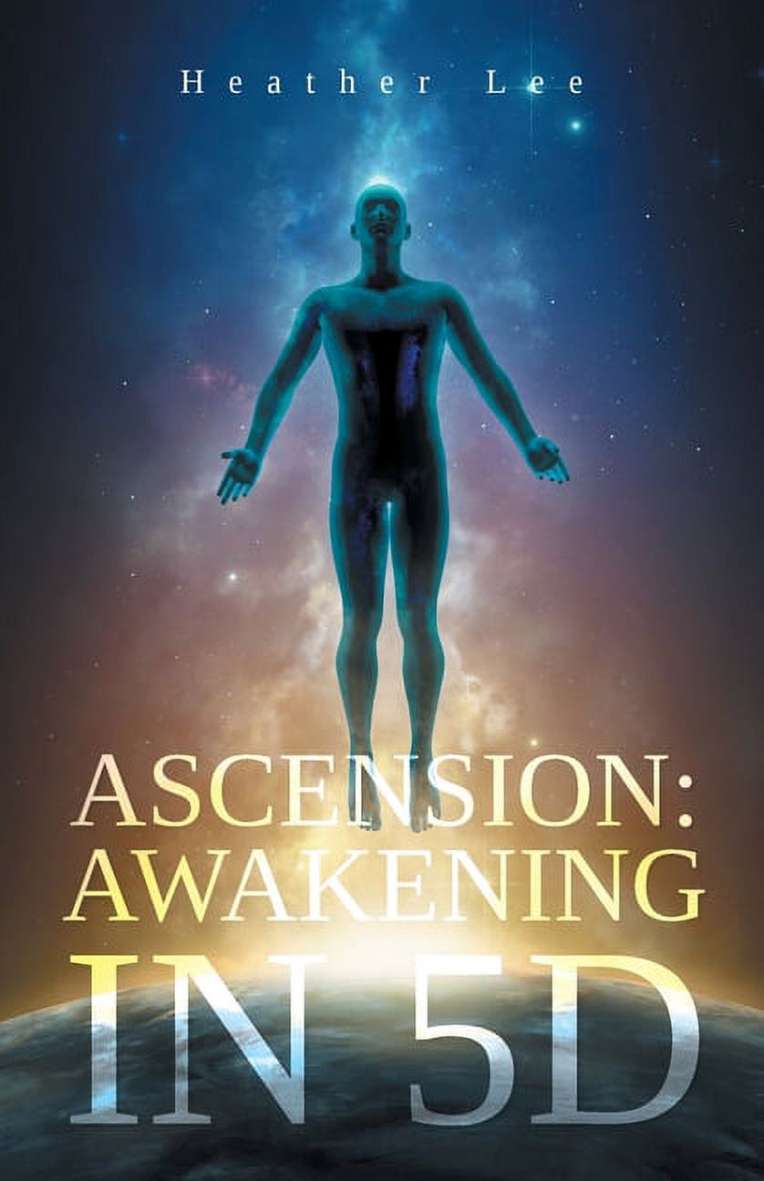 Ascension: Awakening in 5D (Paperback) - Walmart.com