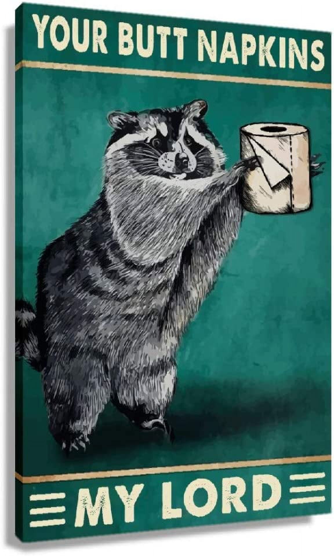 Asdg12s-poster-Funny-Bathroom-Decor-Your-Butt-Napkin-My-Lard-Raccoon ...