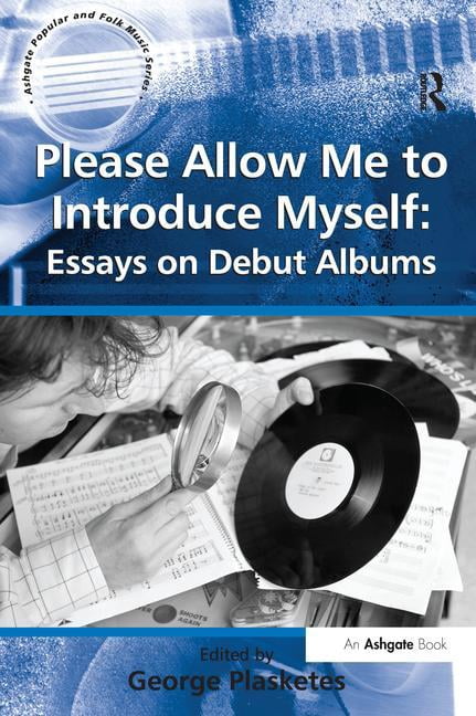 Ashgate Popular and Folk Music Please Allow Me to Introduce Myself ...