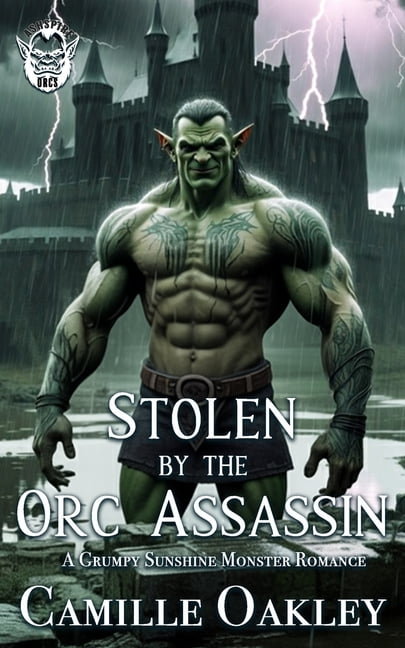 Ashspire Orcs Stolen by the Orc Assassin: A Grumpy Sunshine Monster ...