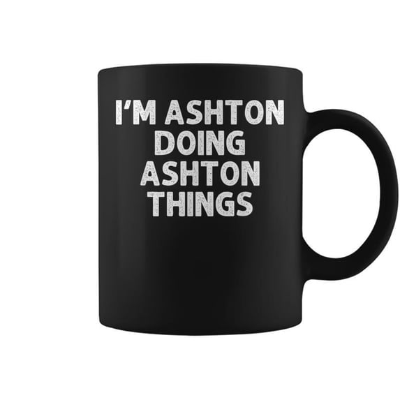 Ashton Doing Name Things Personalized Joke Men Coffee Mugs - Walmart.com