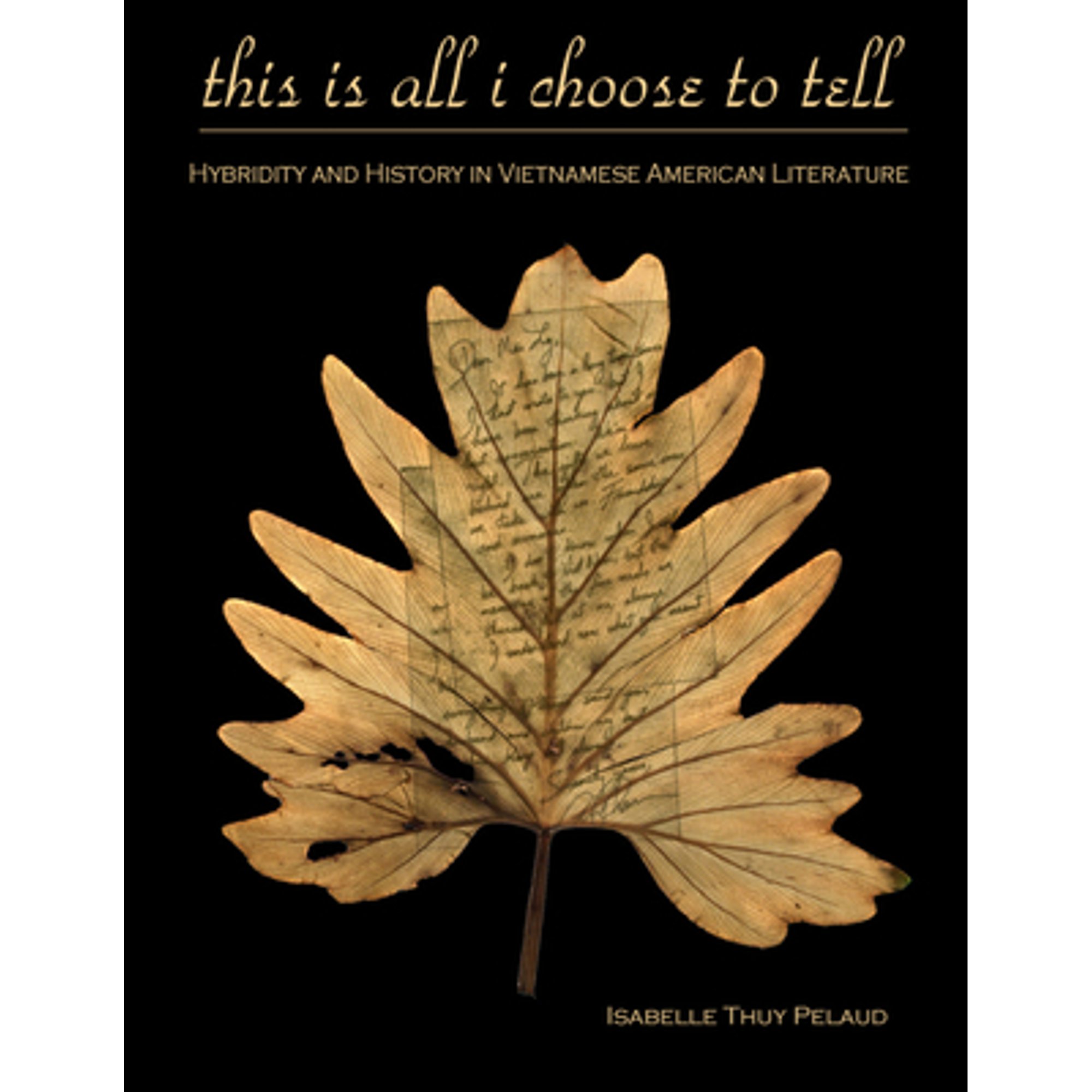 Pre-Owned Asian American History & Cultu: This Is All I Choose to Tell ...