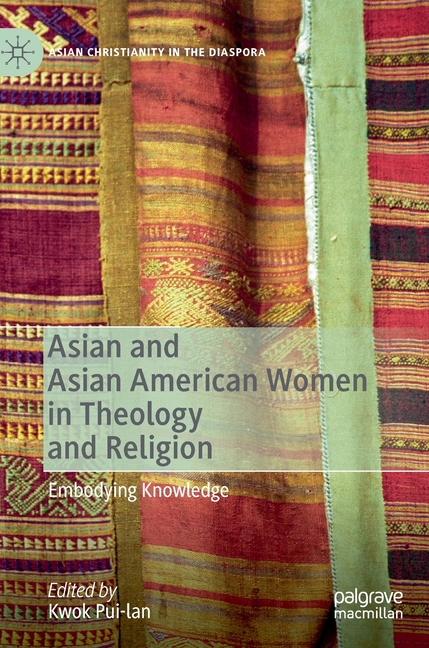 Asian Christianity in the Diaspora Asian and Asian American Women in ...