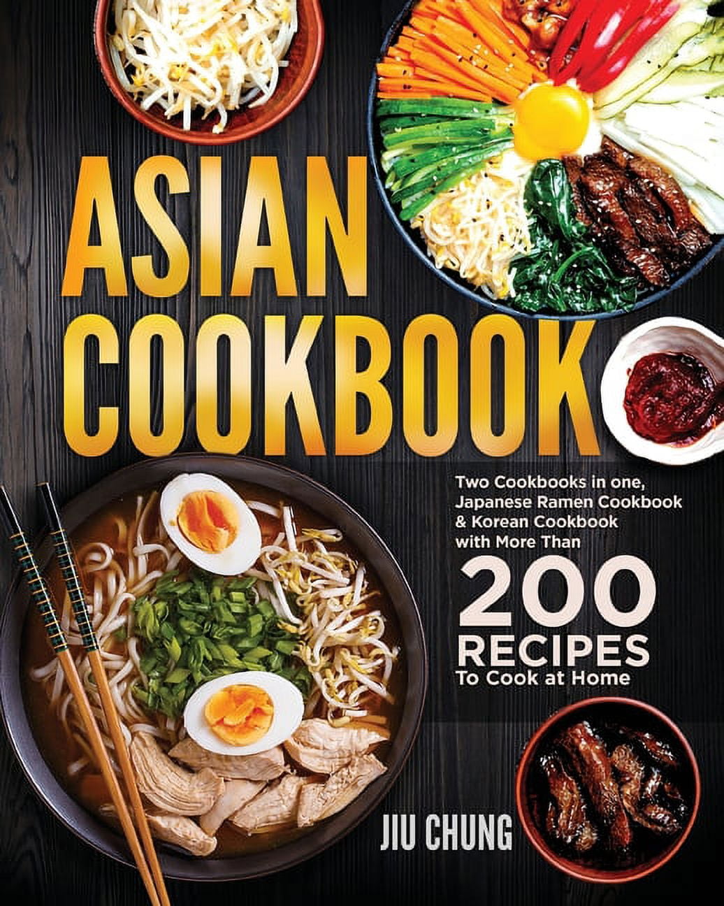 Asian Cookbook : Two Cookbooks in one, Japanese Ramen Cookbook and ...