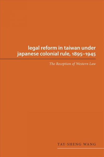 Pre-Owned Asian Law Legal Reform in Taiwan under Japanese Colonial Rule ...